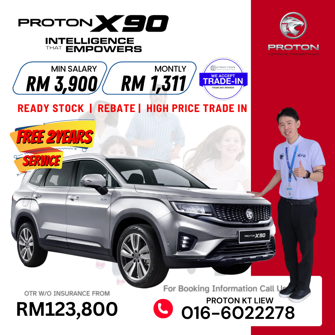 Get Proton Cars in July & Rebate up to RM8,888 Free 2yrs service